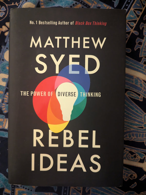 Rebel Ideas: The Power of Diverse Thinking : Matthew Syed - Recycle ...