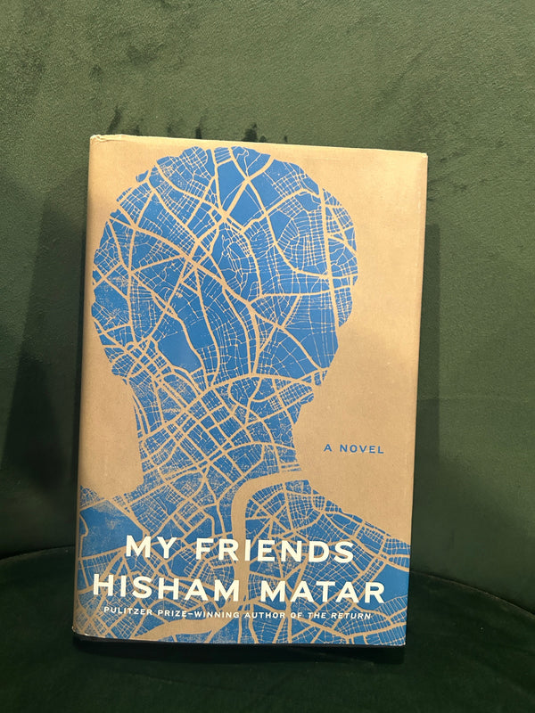 My Friends : Hisham Matar - Recycle Read Repeat